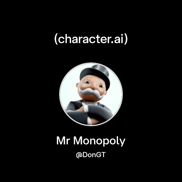 Chat with Mr Monopoly | character.ai | AI Chat, Reimagined–Your Words ...