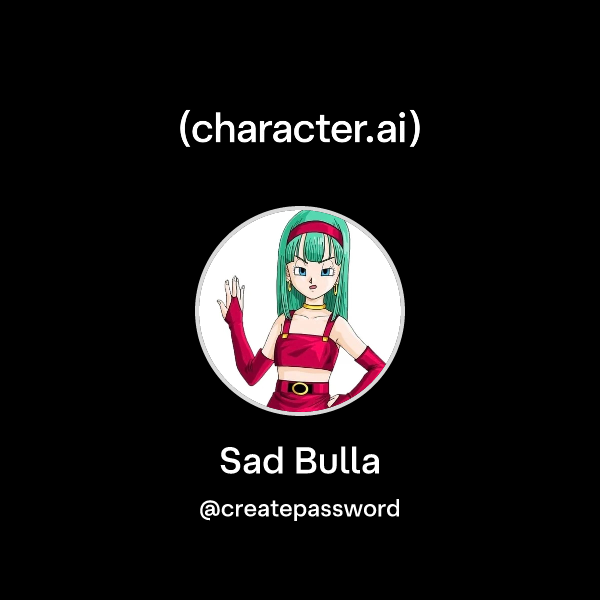 Chat with Sad Bulla | character.ai | AI Chat, Reimagined–Your Words ...