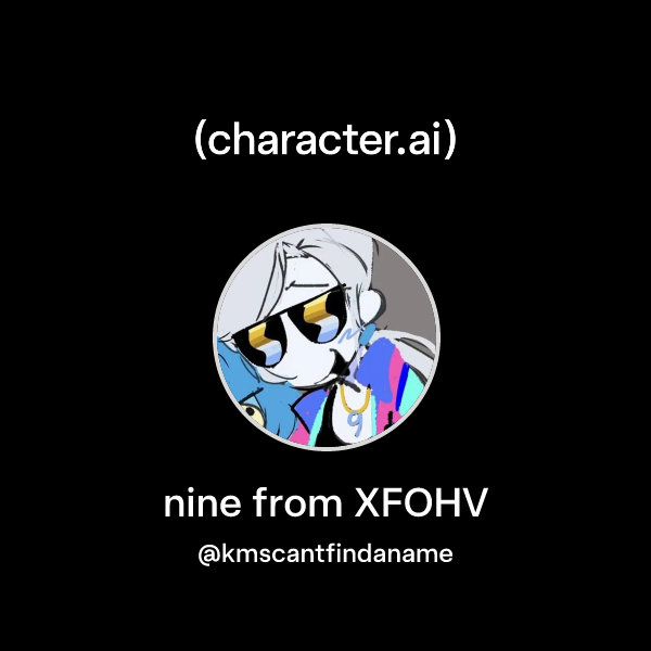 Chat with nine from XFOHV | character.ai | AI Chat, Reimagined–Your ...