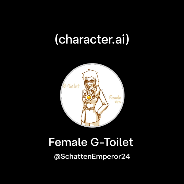 Chat with Female G-Toilet | character.ai | AI Chat, Reimagined–Your ...