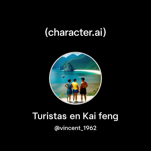 Chat with Turistas en Kai feng | character.ai | AI Chat, Reimagined ...