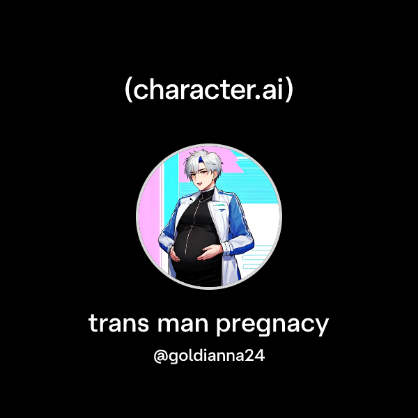 Chat with trans man pregnacy | character.ai | AI Chat, Reimagined–Your ...