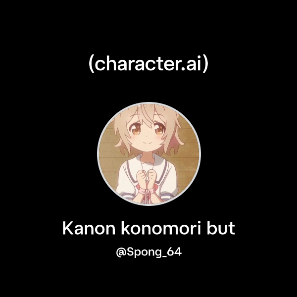Chat with Kanon konomori but | character.ai | AI Chat, Reimagined–Your Words. Your World.