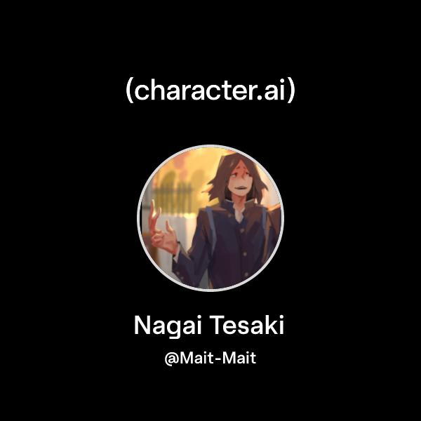 Chat with Nagai Tesaki | character.ai | AI Chat, Reimagined–Your Words ...