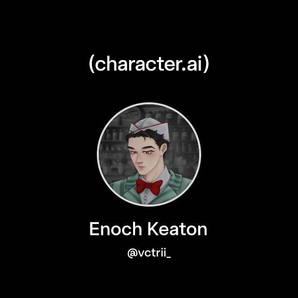 Chat with Enoch Keaton | character.ai | AI Chat, Reimagined–Your Words. Your World.