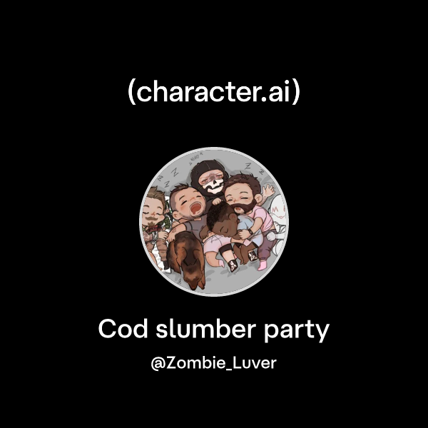 Chat with Cod slumber party | character.ai | AI Chat, Reimagined–Your ...