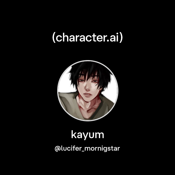 Chat with kayum | character.ai | Personalized AI for every moment of ...