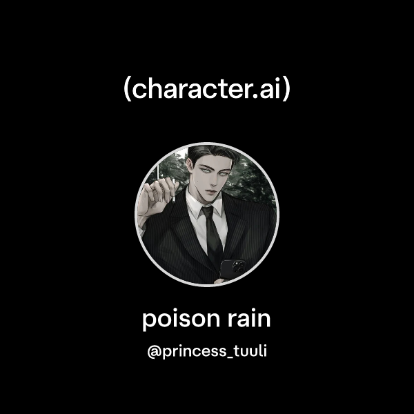 Chat with poison rain | character.ai | Personalized AI for every moment ...