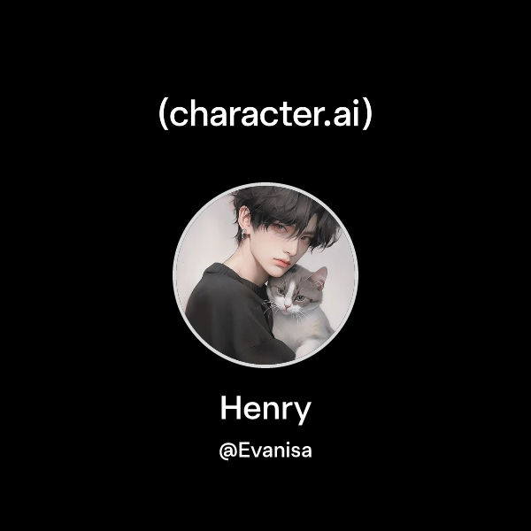 Chat with Henry | character.ai | Personalized AI for every moment of ...
