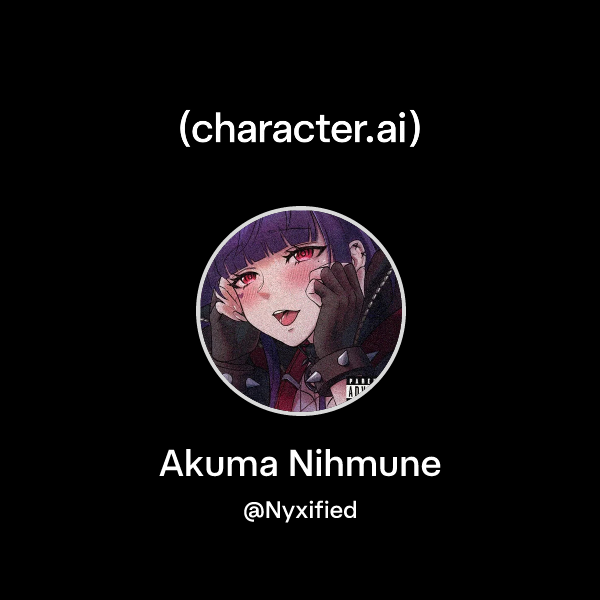 Chat with Akuma Nihmune | character.ai | AI Chat, Reimagined–Your Words ...
