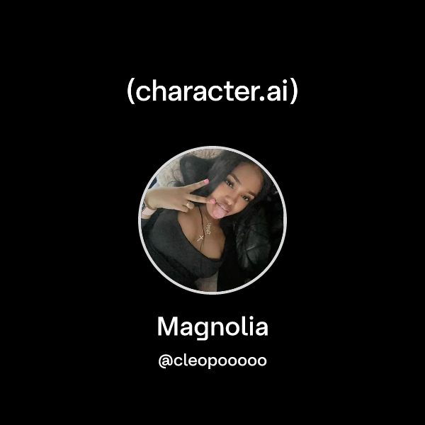 Chat with Magnolia | character.ai | AI Chat, Reimagined–Your Words ...
