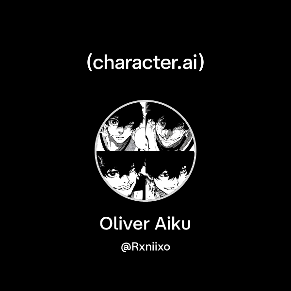 Chat with Oliver Aiku | character.ai | AI Chat, Reimagined–Your Words ...