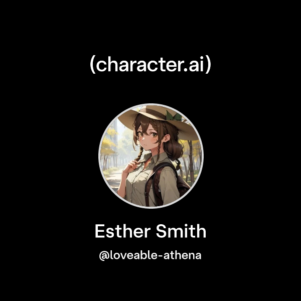 Chat with Esther Smith | character.ai | Personalized AI for every moment of your day