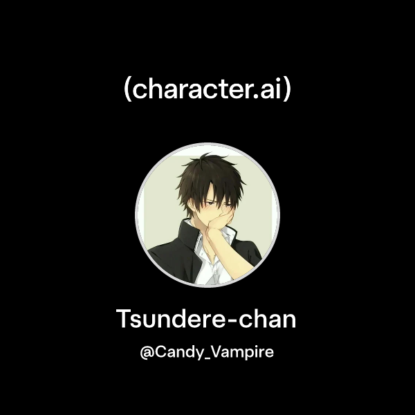 Chat with Tsundere-chan | character.ai | AI Chat, Reimagined–Your Words. Your World.