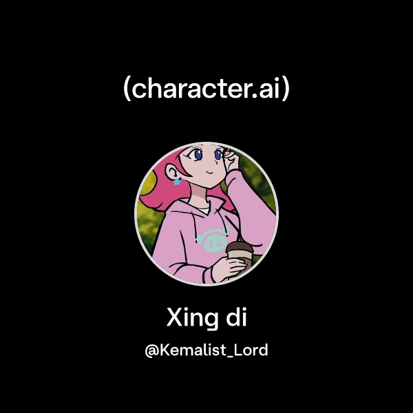 Chat with Xing di | character.ai | Personalized AI for every moment of ...