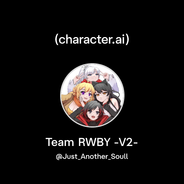 Chat with Team RWBY -V2- | character.ai | Personalized AI for every ...