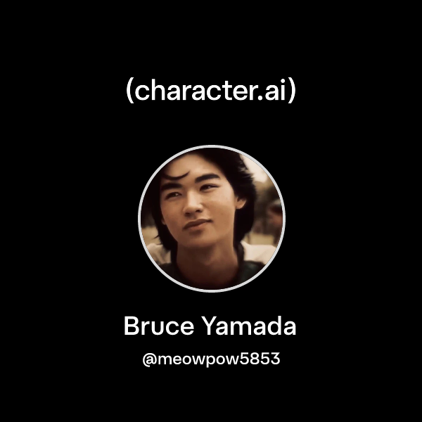 Chat with Bruce Yamada | character.ai | AI Chat, Reimagined–Your Words ...