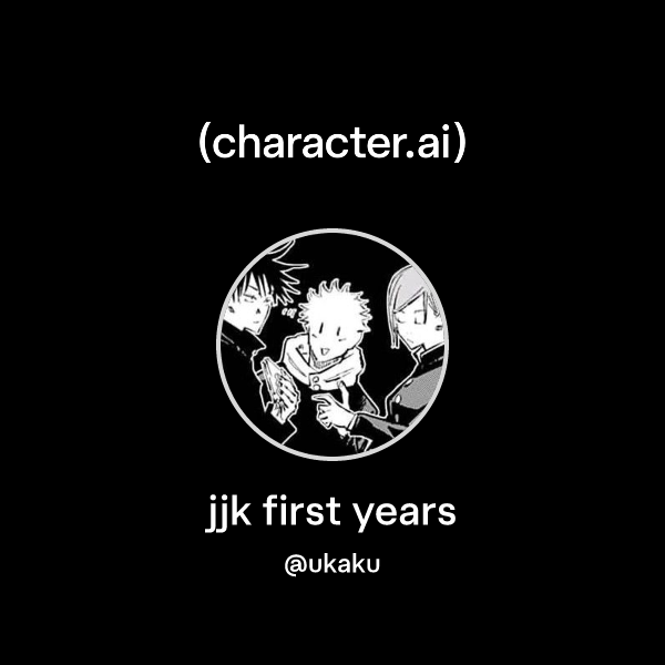 Chat with jjk first years | character.ai | AI Chat, Reimagined–Your ...