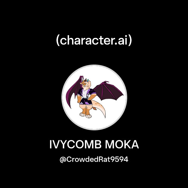 Chat with IVYCOMB MOKA | character.ai | AI Chat, Reimagined–Your Words ...
