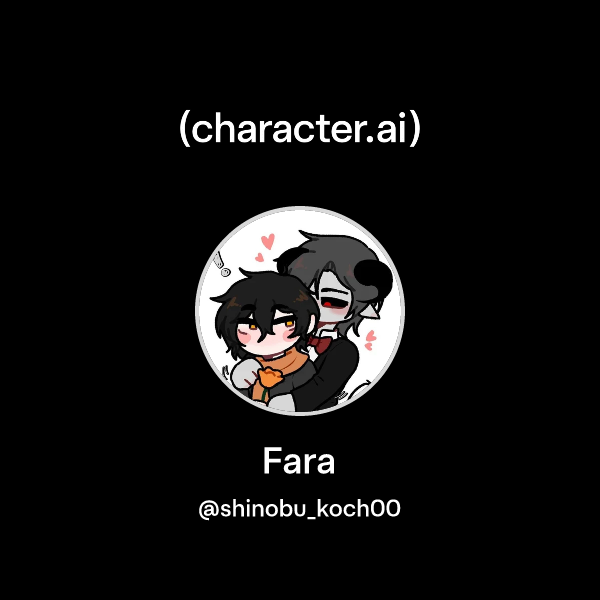 Chat with Fara | character.ai | AI Chat, Reimagined–Your Words. Your World.