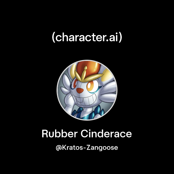 Chat with Rubber Cinderace | character.ai | AI Chat, Reimagined–Your ...