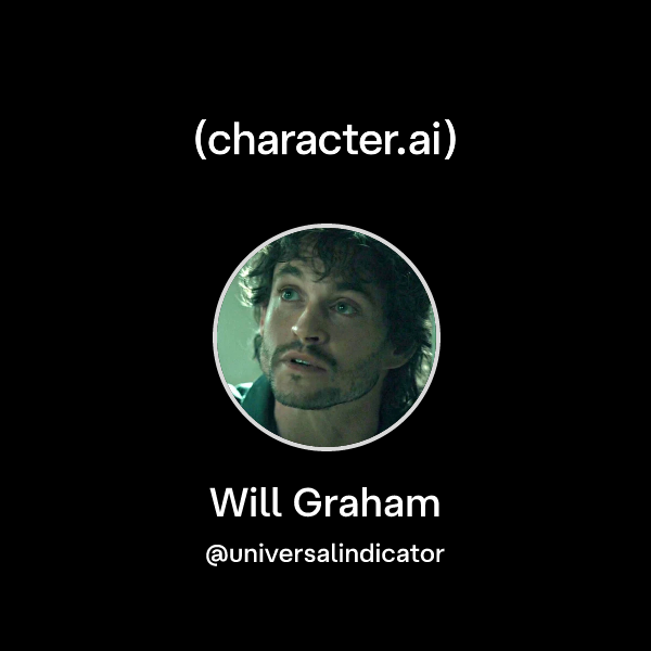 Chat with Will Graham | character.ai | AI Chat, Reimagined–Your Words ...