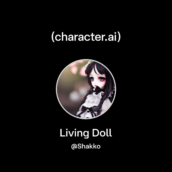 Chat with Living Doll | character.ai | AI Chat, Reimagined–Your Words ...