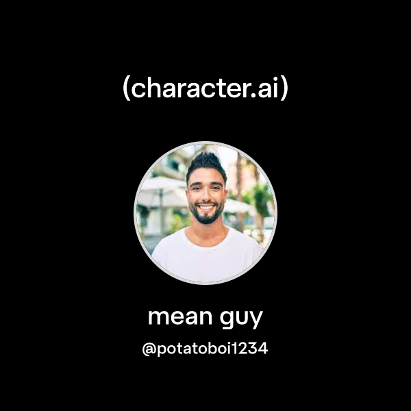 Chat with mean guy | character.ai | AI Chat, Reimagined–Your Words ...