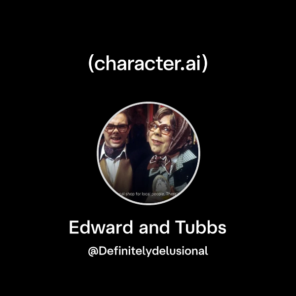 Chat with Edward and Tubbs | character.ai | Personalized AI for every ...