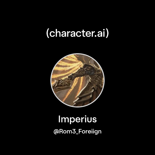 Chat with Imperius | character.ai | AI Chat, Reimagined–Your Words ...