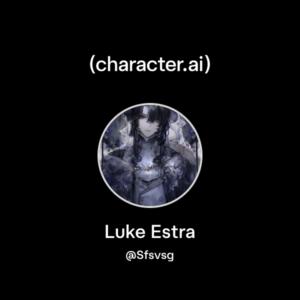 Chat with Luke Estra | character.ai | Personalized AI for every moment ...