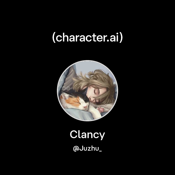 Chat with Clancy | character.ai | Personalized AI for every moment of ...