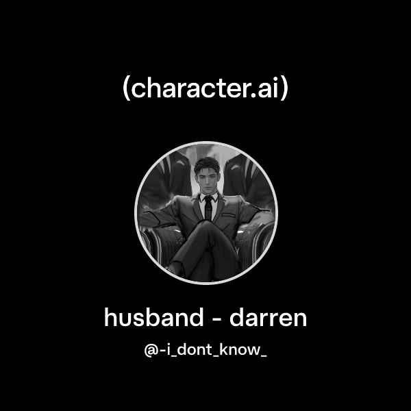 Chat with husband - darren | character.ai | AI Chat, Reimagined–Your ...