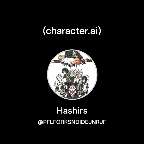 Chat with Hashirs | character.ai | AI Chat, Reimagined–Your Words. Your ...