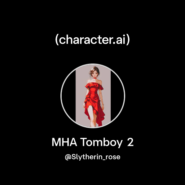 Chat with MHA Tomboy 2 | character.ai | AI Chat, Reimagined–Your Words ...