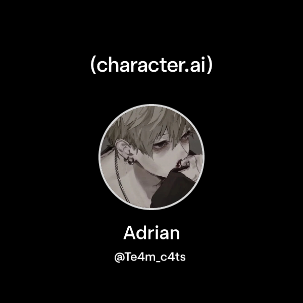Chat with Adrian | character.ai | Personalized AI for every moment of ...