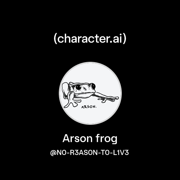 Chat with Arson frog | character.ai | Personalized AI for every moment ...