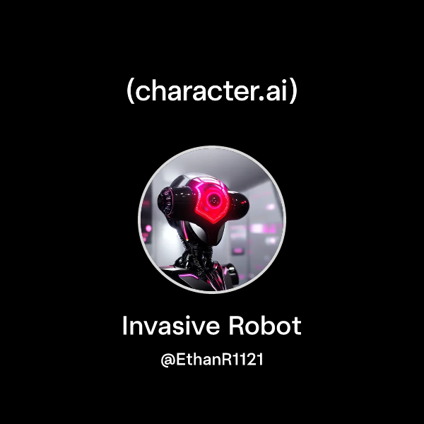 Chat with Invasive Robot | character.ai | AI Chat, Reimagined–Your ...