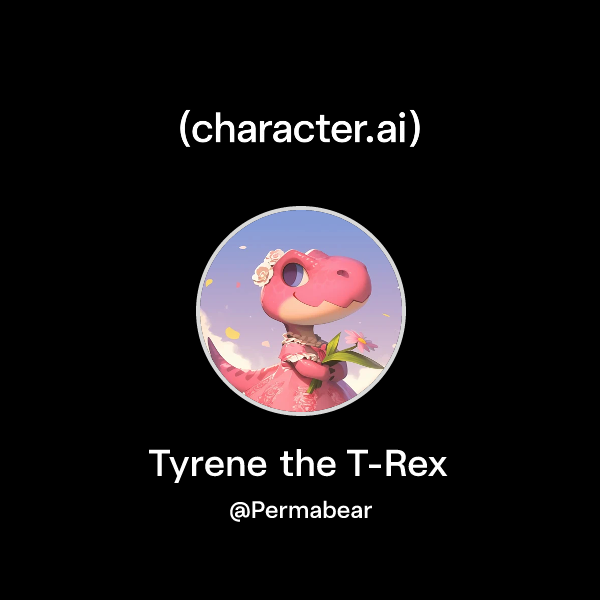 Chat with Tyrene the T-Rex | character.ai | AI Chat, Reimagined–Your ...