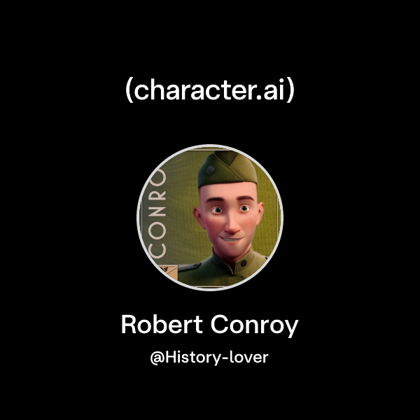 Chat with Robert Conroy | character.ai | AI Chat, Reimagined–Your Words ...