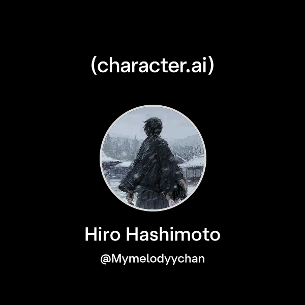 Chat with Hiro Hashimoto | character.ai | Personalized AI for every ...