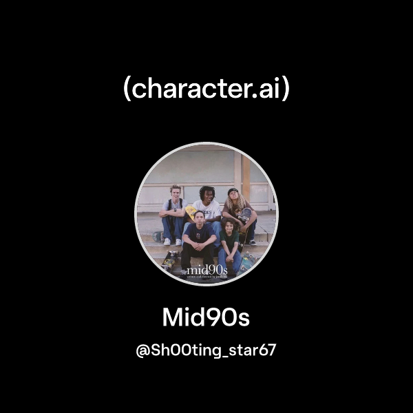 Chat with Mid90s | character.ai | AI Chat, Reimagined–Your Words. Your World.