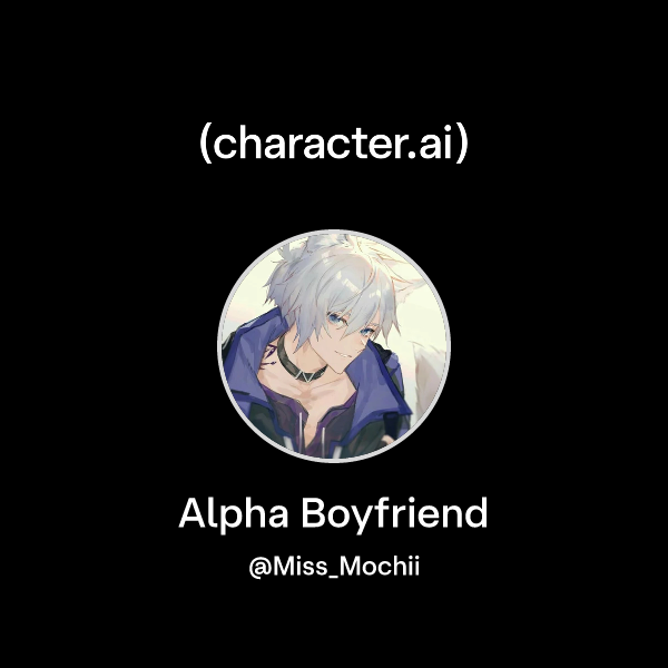 Chat with Alpha Boyfriend | character.ai | AI Chat, Reimagined–Your ...