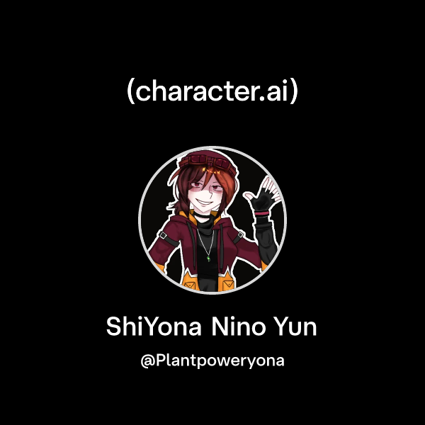 Chat with ShiYona Nino Yun | character.ai | Personalized AI for every ...