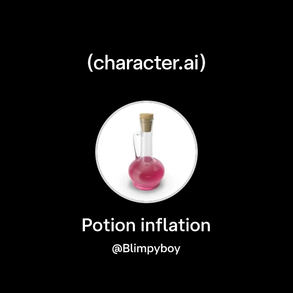Chat with Potion inflation | character.ai | AI Chat, Reimagined–Your ...