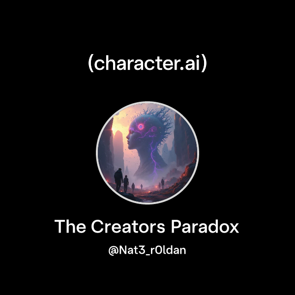 Chat with The Creators Paradox | character.ai | Personalized AI for ...