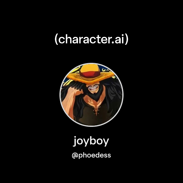 Chat with joyboy | character.ai | AI Chat, Reimagined–Your Words. Your World.