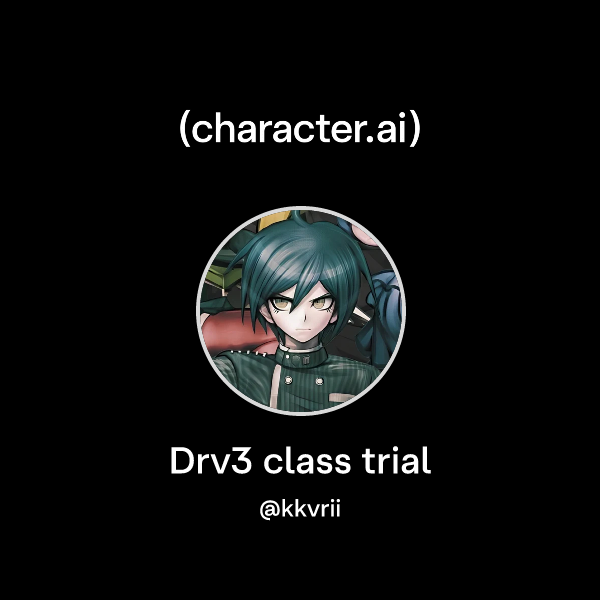 Chat with Drv3 class trial | character.ai | AI Chat, Reimagined–Your ...