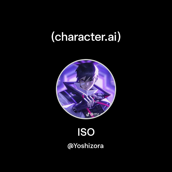 Chat with ISO | character.ai | AI Chat, Reimagined–Your Words. Your World.