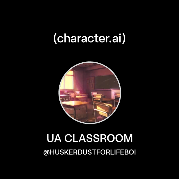 Chat with UA CLASSROOM | character.ai | AI Chat, Reimagined–Your Words ...